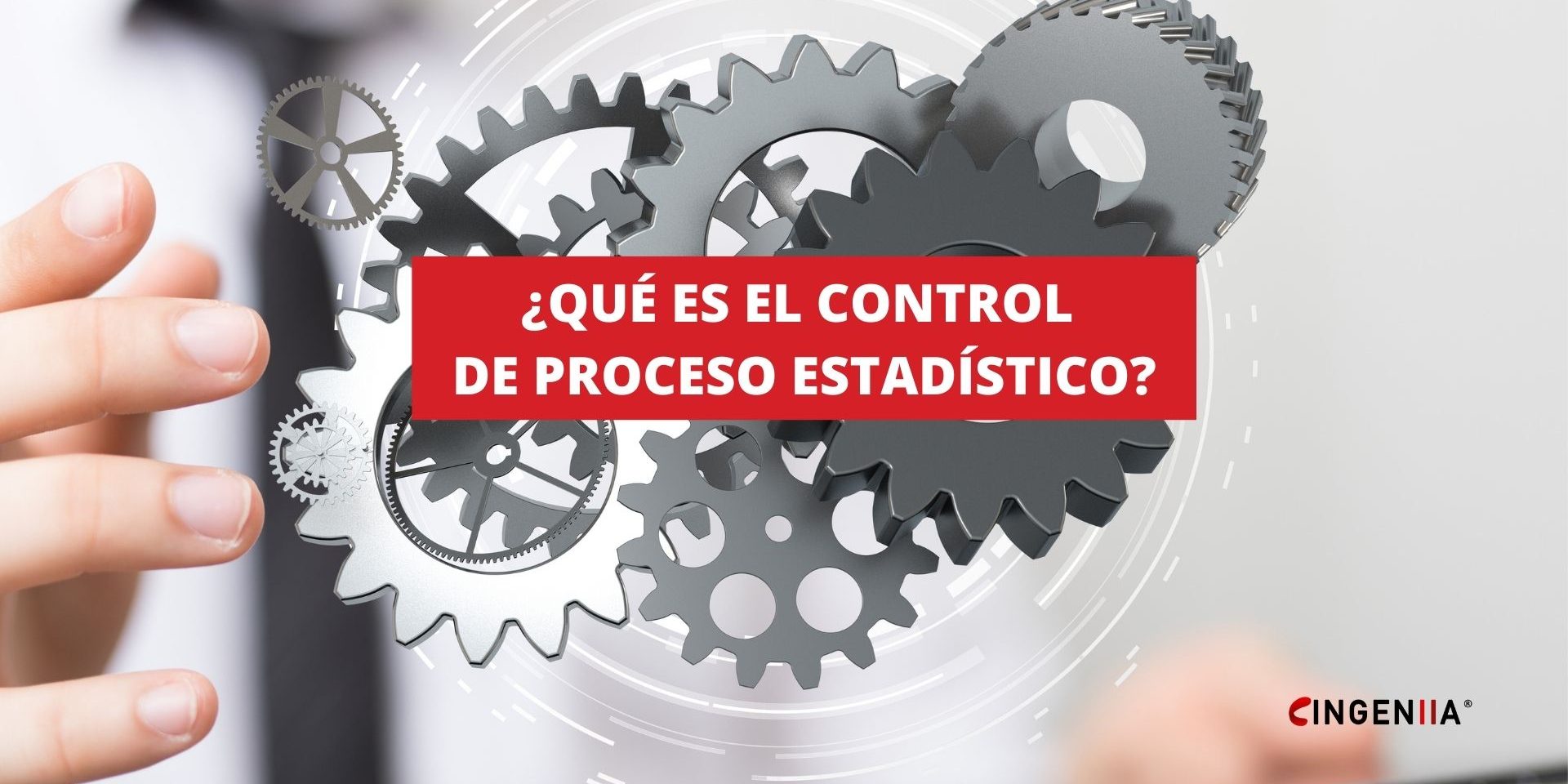 ¿QUÉ ES EL CONTROL DE PROCESO ESTADÍSTICO? - Ingeniia